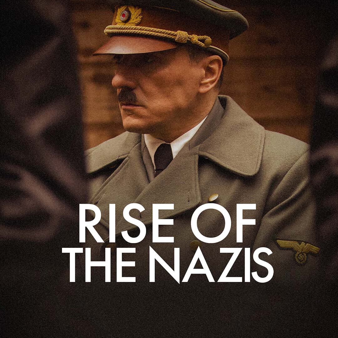 Rise of the Nazis - Watch in the US and Canada