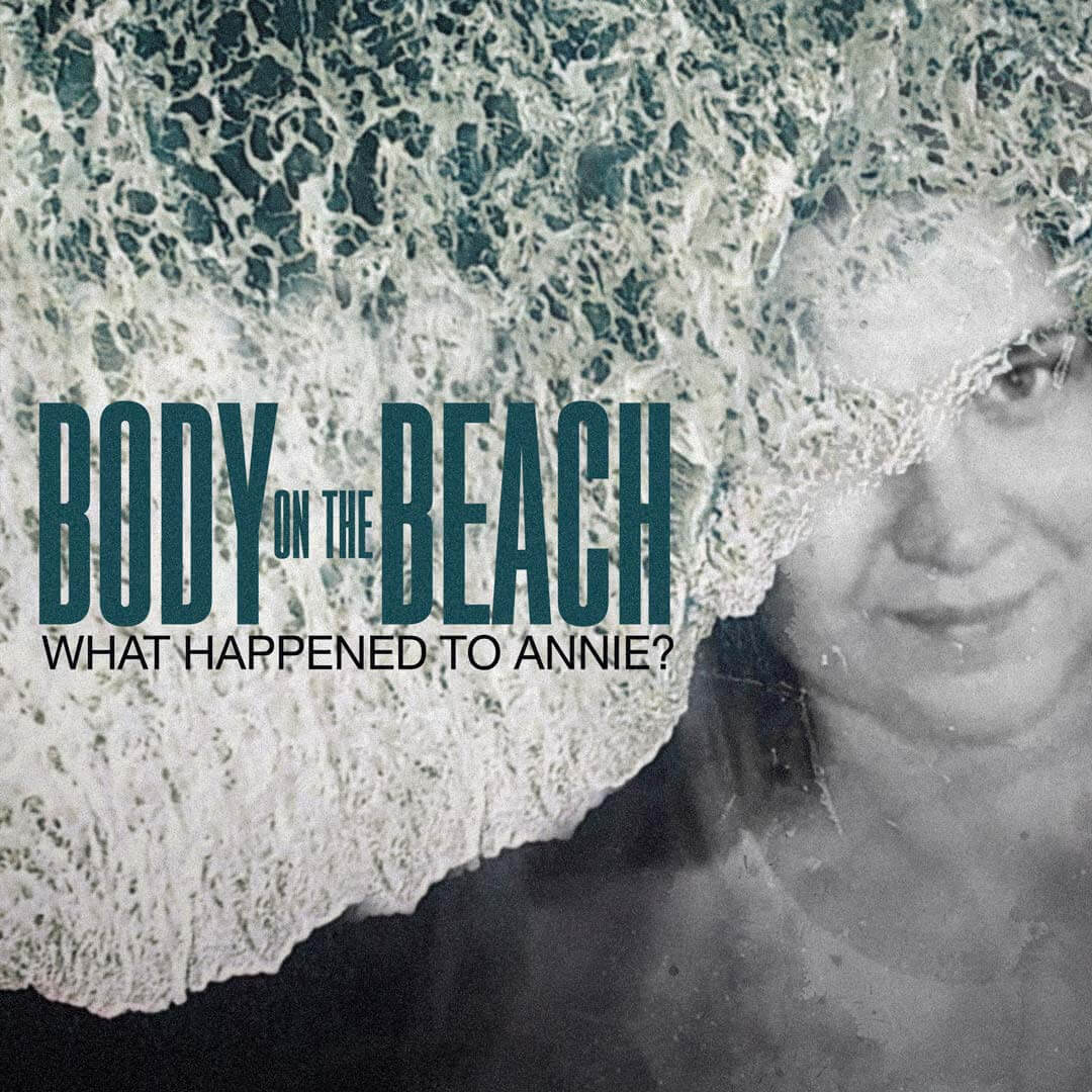 Watch Body On The Beach: What Happened to Annie? on BBC Select
