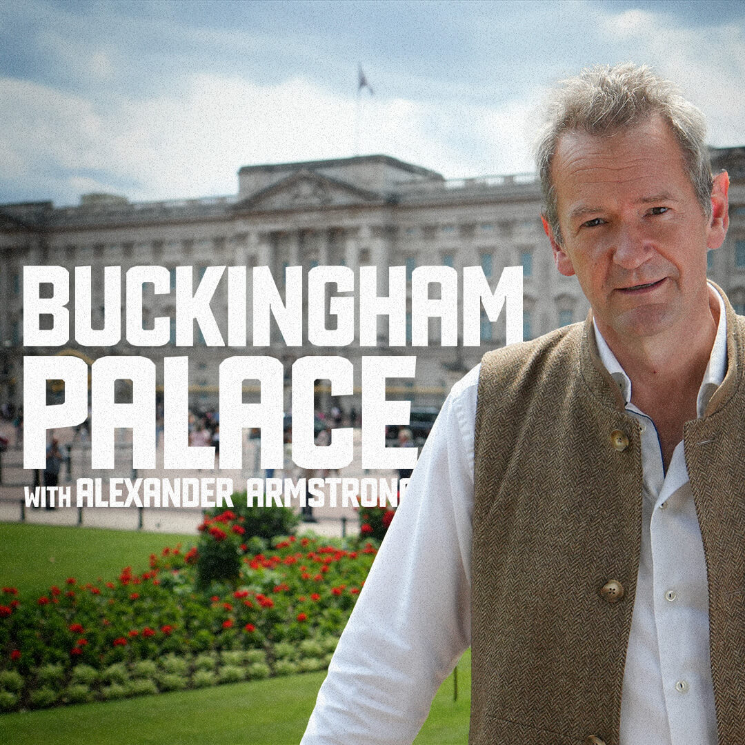 Watch Buckingham Palace with Alexander Armstrong on BBC Select