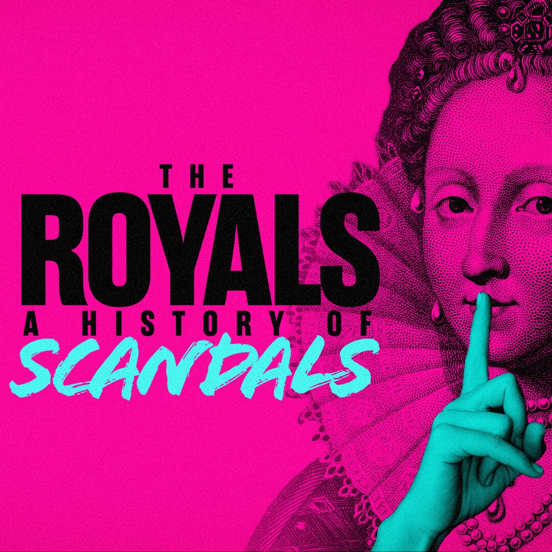Watch The Royals: A History of Scandals on BBC Select