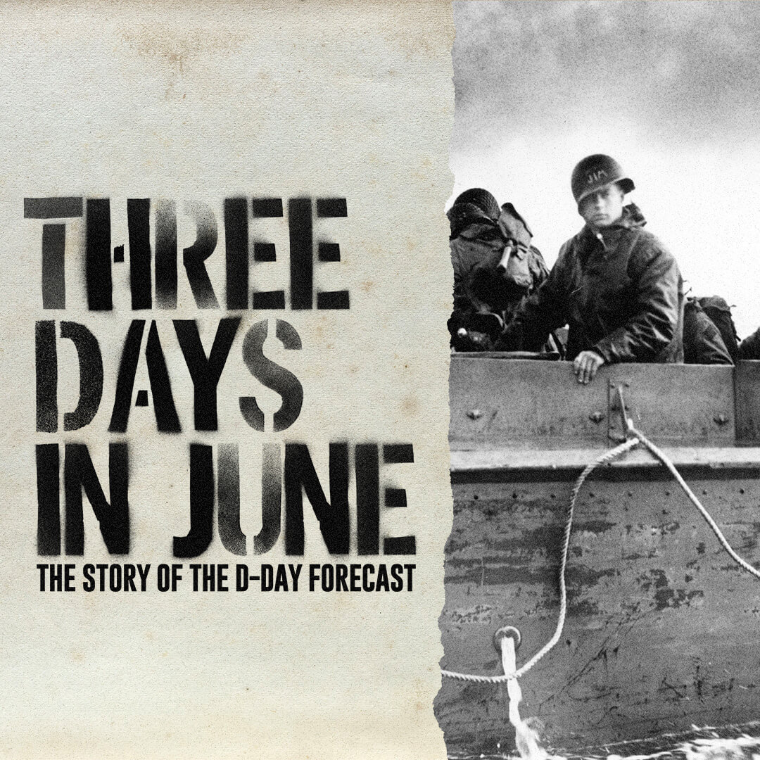 Watch Three Days in June: The Story of the D-Day Forecast on BBC Select