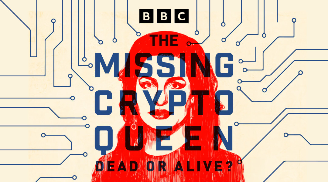 Watch The Missing Cryptoqueen on BBC Select