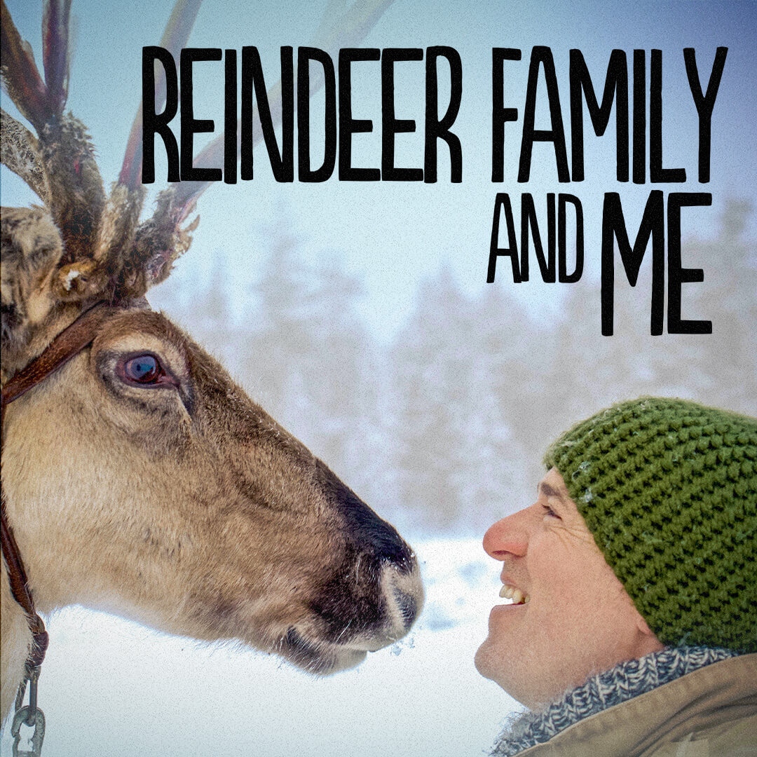 Watch Reindeer Family and Me on BBC Select
