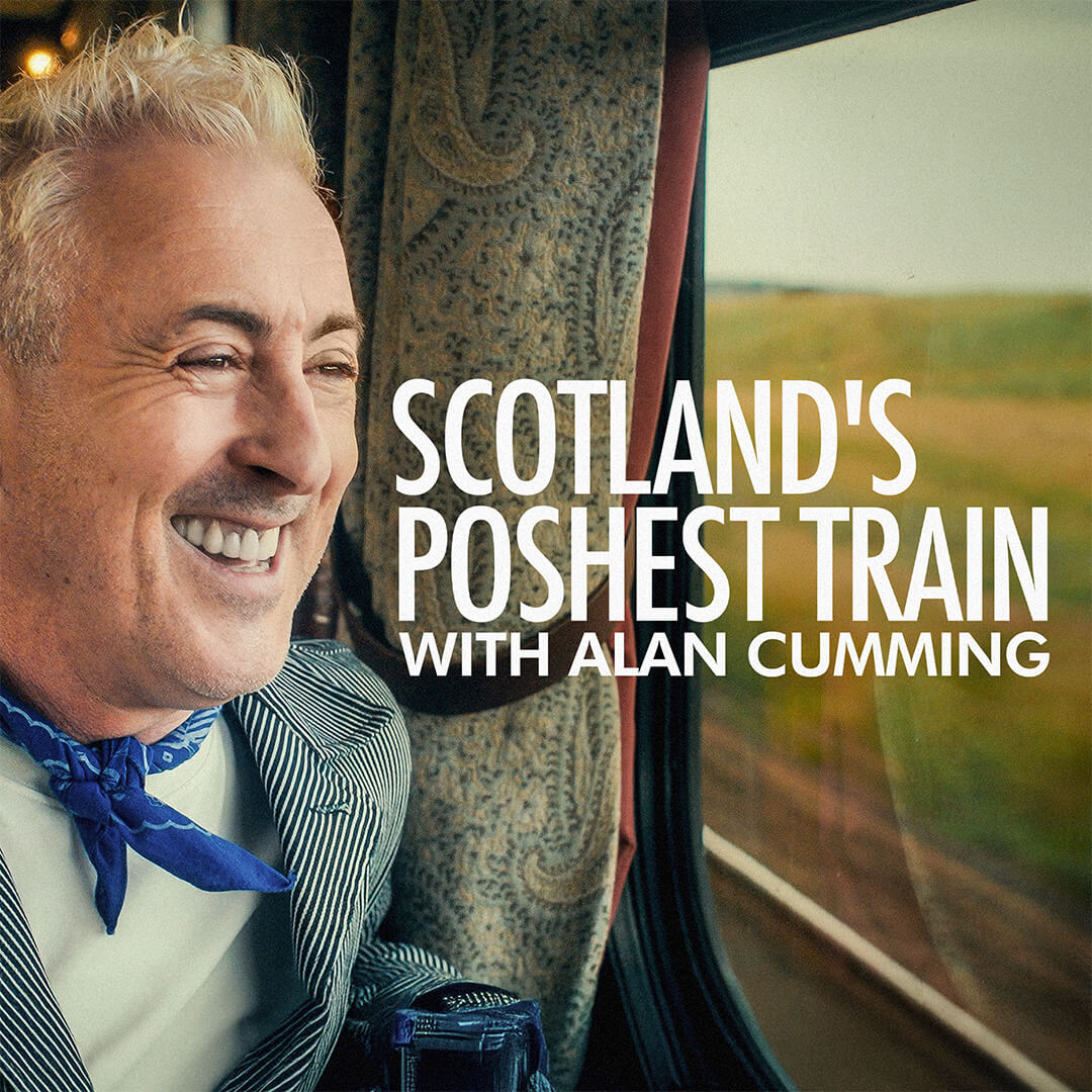Watch Scotland's Poshest Train with Alan Cumming on BBC Select