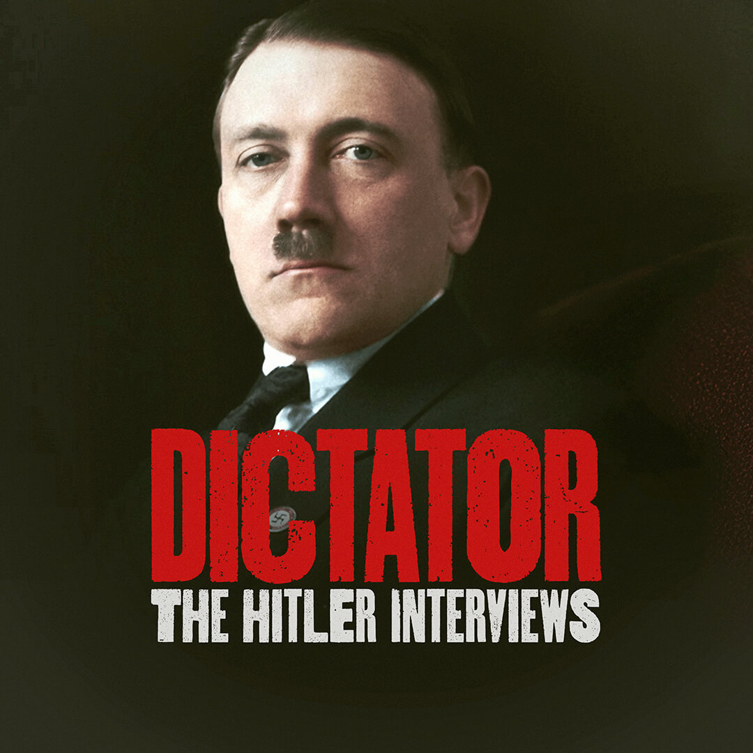 Watch Dictator: The Hitler Interviews on BBC Select