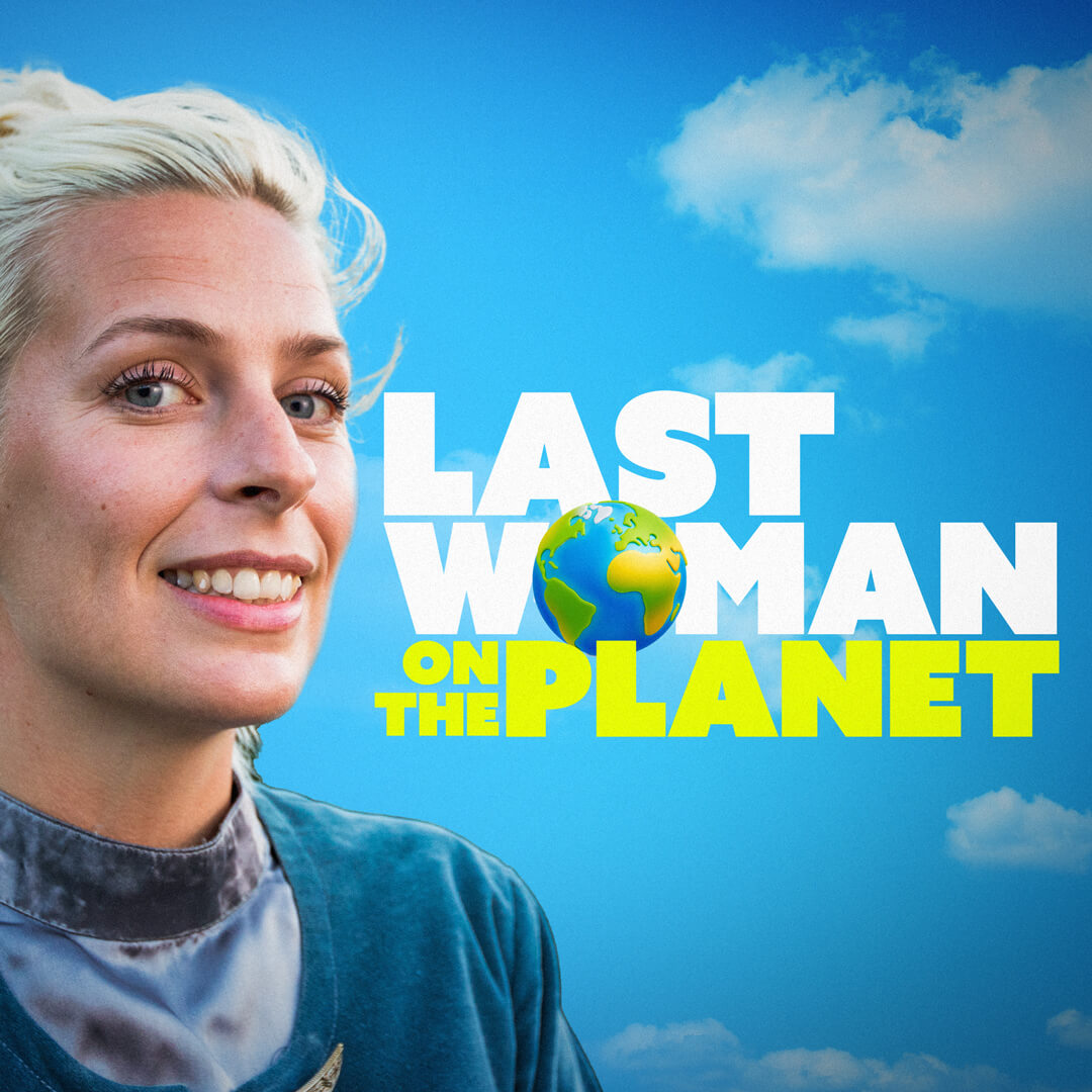 Watch Last Woman on the Planet on BBC Select