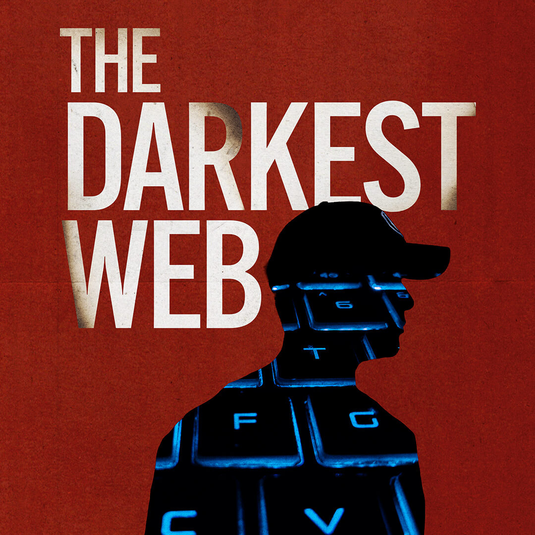 Watch The Darkest Web on BBC Select